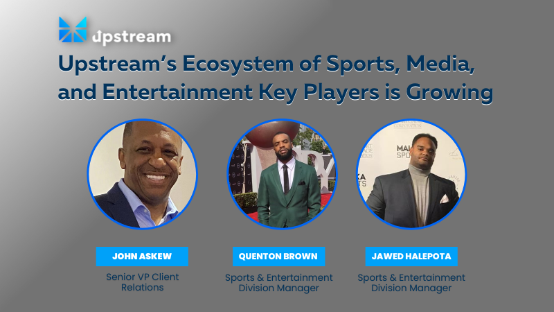Upstream's Ecosystem of Sports, Media, and Entertainment Key Players is ...